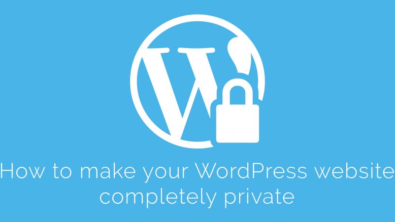 How to make your WordPress website completely private - DevotePress