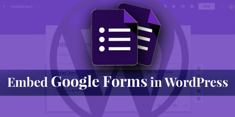 How to Embed a Google Form in WordPress - DevotePress