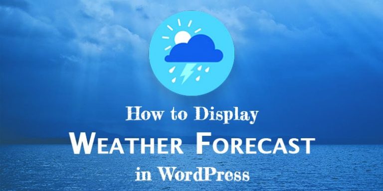 How to Display Weather Forecast in WordPress | DevotePress