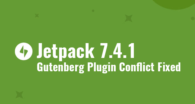 Jetpack 7.4.1 Released with a Crucial Bug Fix in Contact Form Block