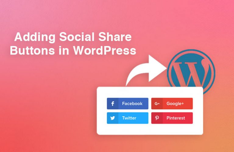Adding Social Share Buttons in WordPress | Beginners' Guide