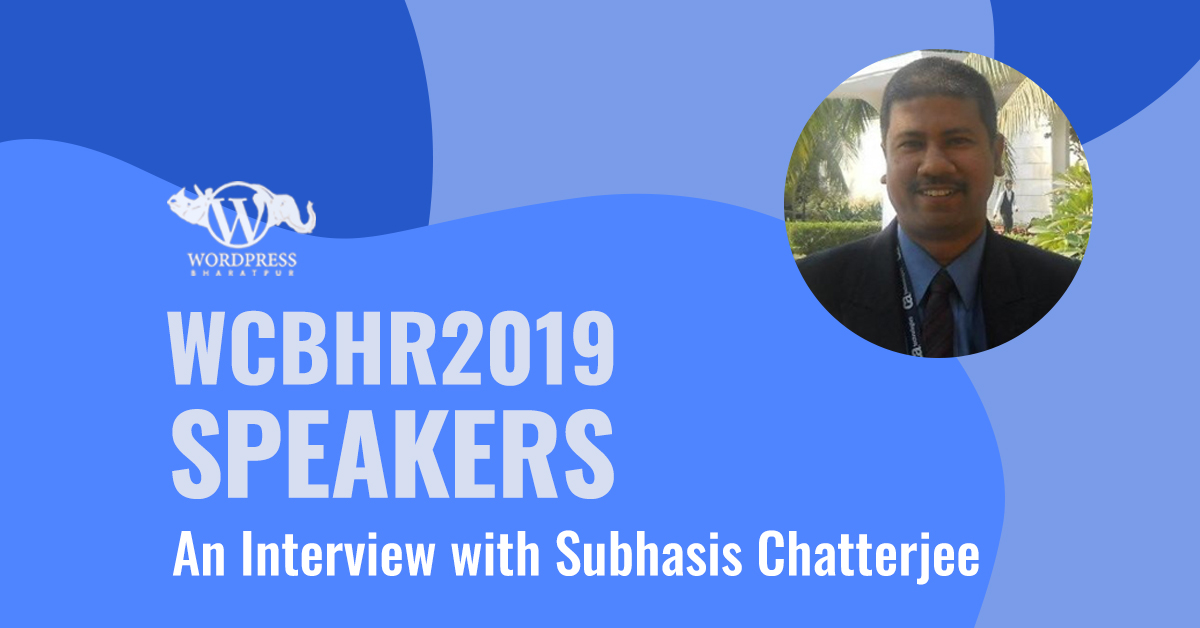 An Interview with Subhasis Chatterjee - WCBHR2019