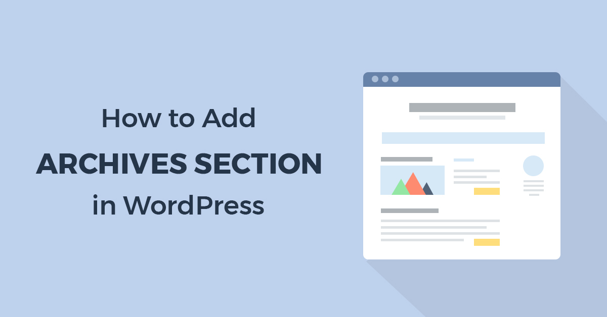 How to Add Engaging Archives Section on your WordPress Site