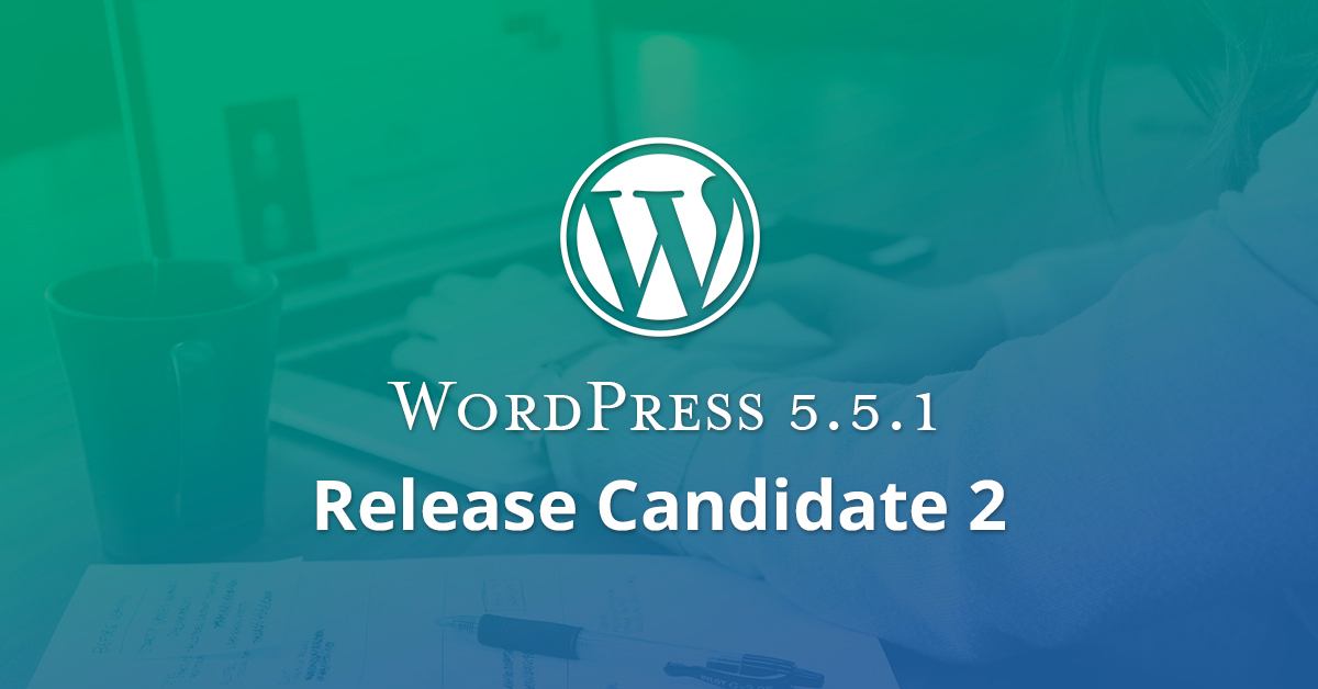 WordPress 5.5.1 Release Candidate 2 - DevotePress