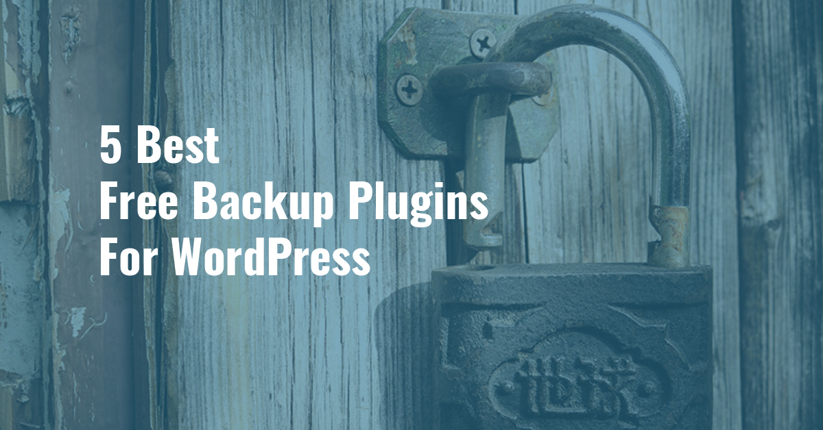 5 Best Free WordPress Backup Plugins | Secure your Sites