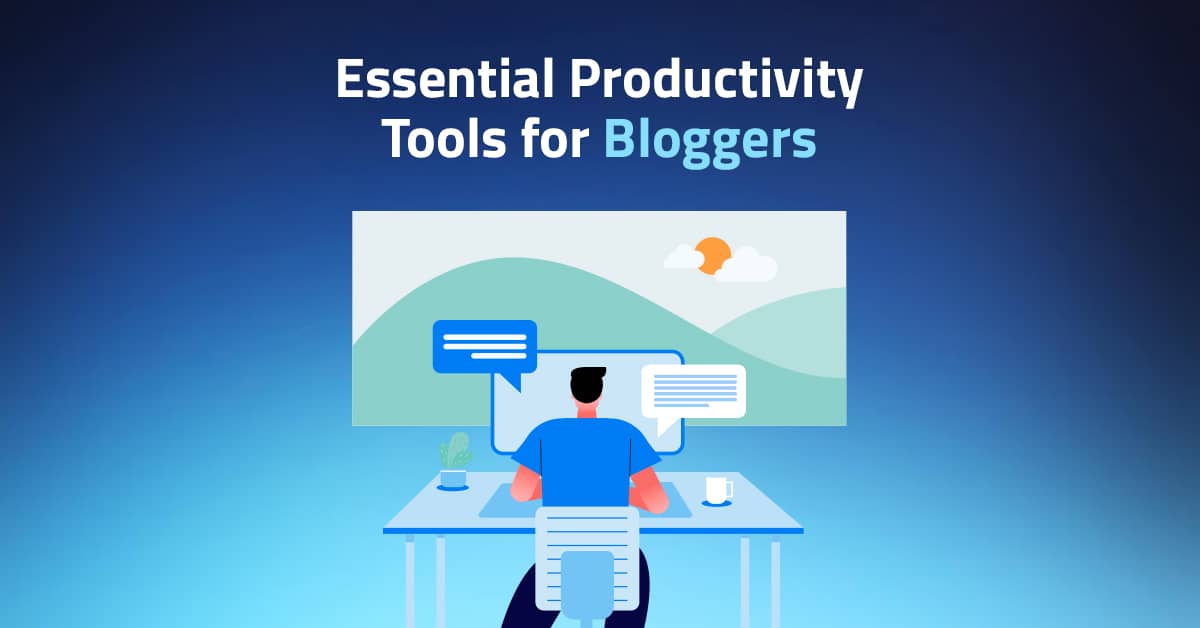 7 Essential Productivity Tools for Bloggers - DevotePress