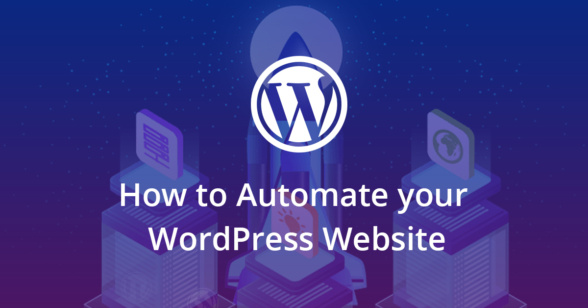 How to Automate your WordPress Website - DevotePress