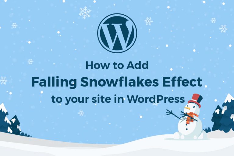 How to Add Falling Snowflakes Effect to your site in WordPress