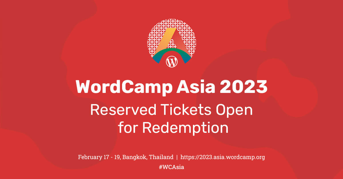 WordCamp Asia 2023 – Reserved Tickets Open for Redemption