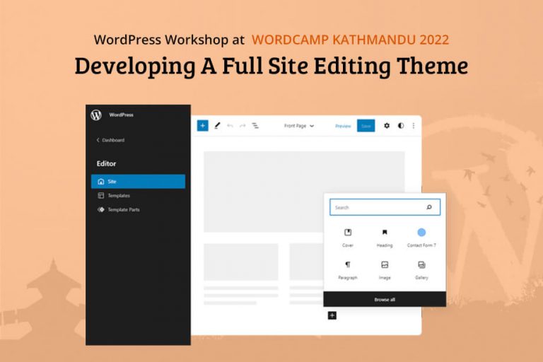 WordPress Workshop at WordCamp Kathmandu 2022 - Developing A Full Site Editing (FSE) Theme For ...