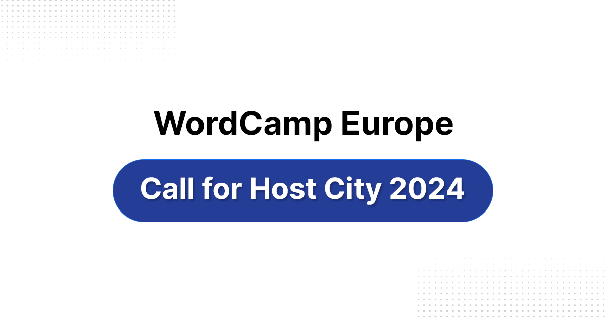 WordCamp Europe - Call for Host City 2024 - DevotePress