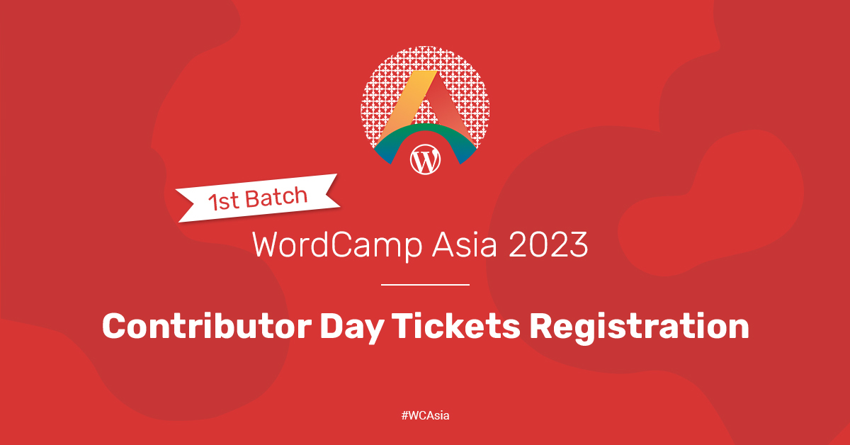 WordCamp Asia 2023 - Contributor Day Tickets Registration