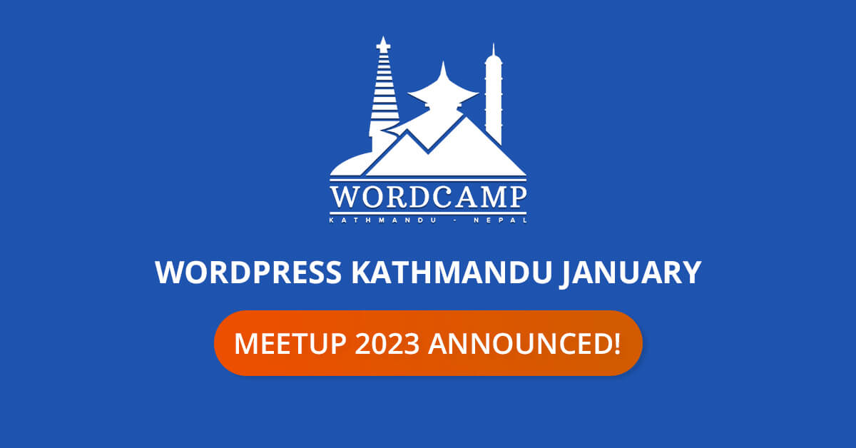 WordPress Kathmandu January Meetup 2023 Announced! - DevotePress