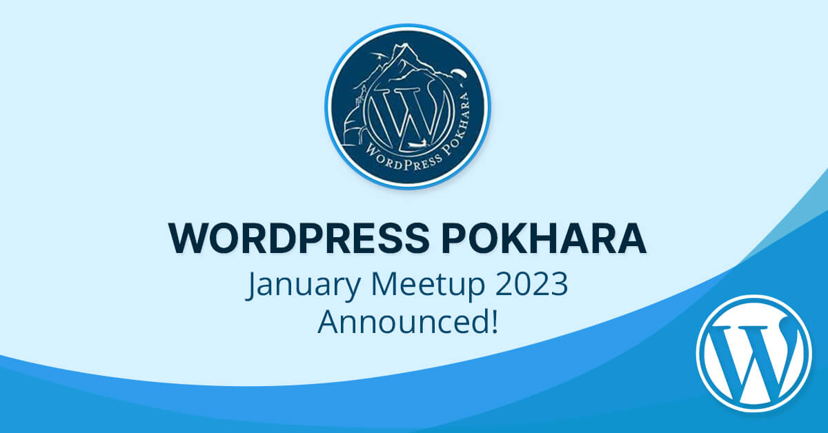 WordPress Pokhara January Meetup 2023 Announced! - DevotePress
