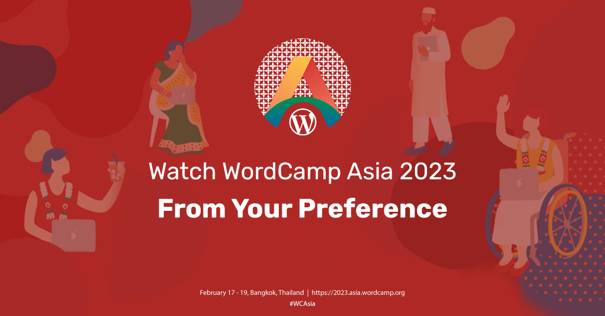 Watch WordCamp Asia 2023 From Your Preference - DevotePress