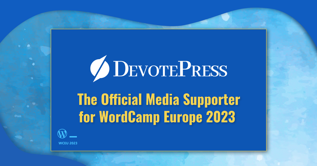 DevotePress – The Official Media Supporter for WordCamp Europe 2023 - DevotePress
