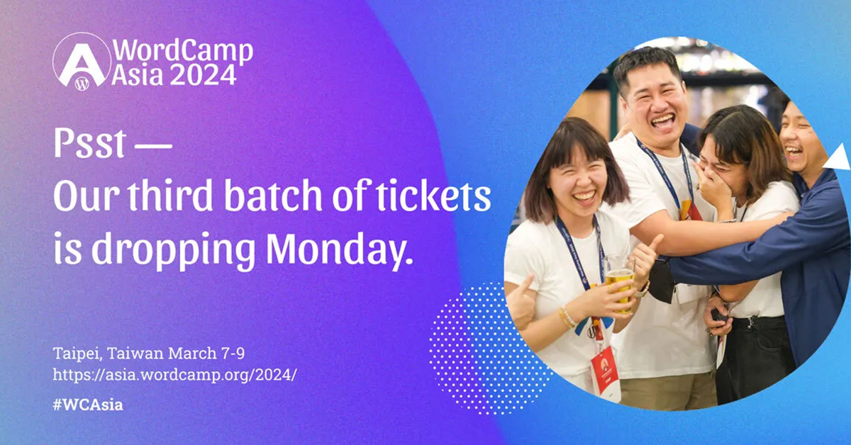 WordCamp Asia 2024 Third Batch Tickets Now On Sale - DevotePress